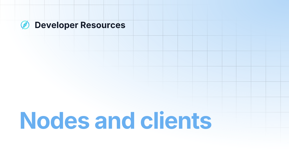 Nodes and clients | Developer Resources