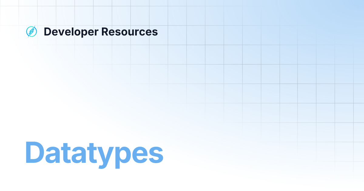 Datatypes | Developer Resources