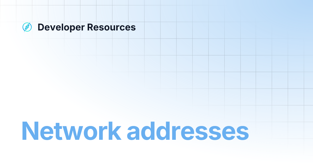 Network addresses | Developer Resources