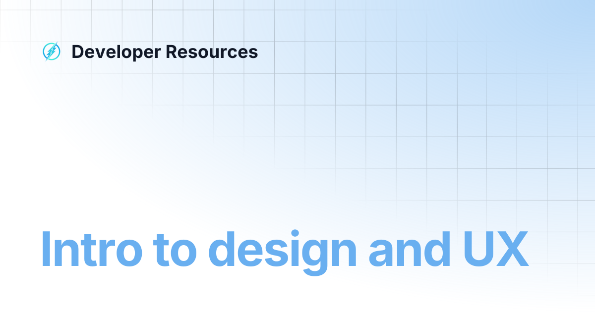Intro to design and UX | Developer Resources