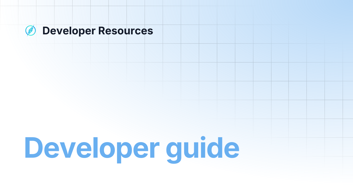 Developer guide | Developer Resources