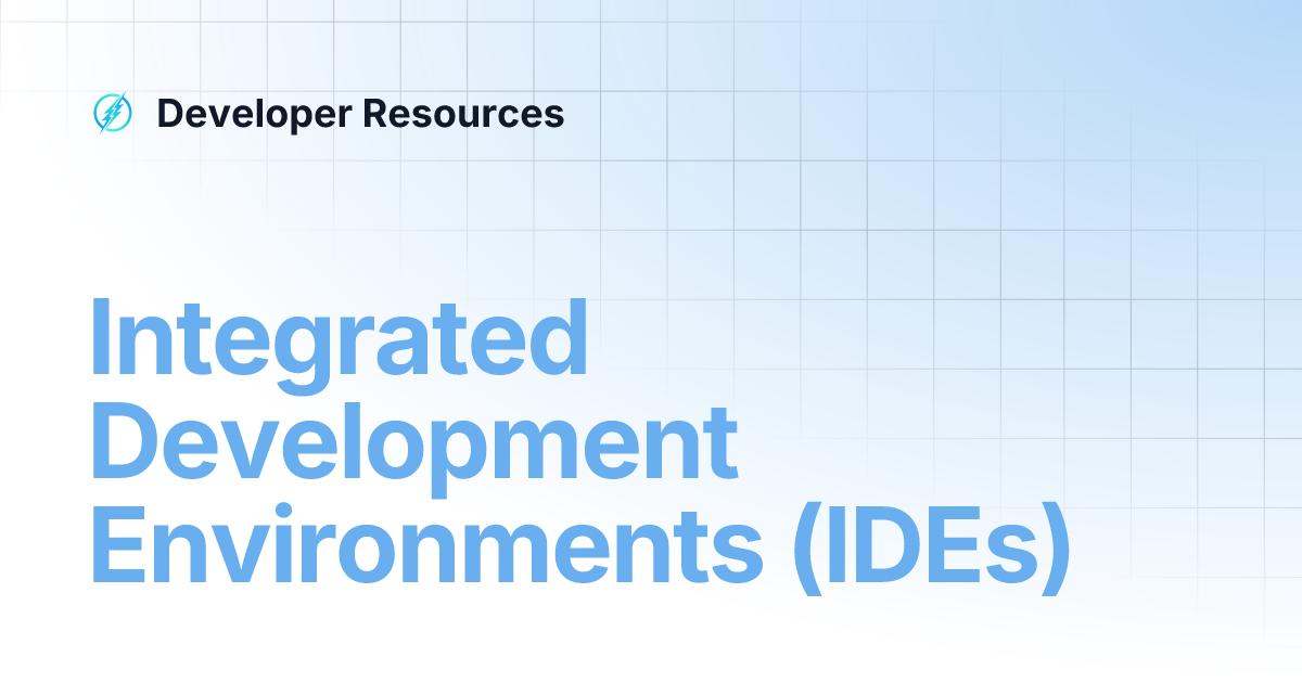 Integrated Development Environments (IDEs) | Developer Resources